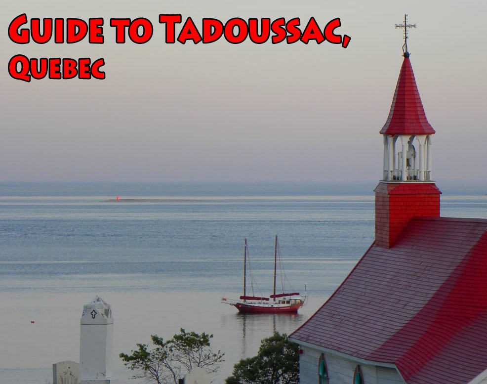 Guide to Tadoussac, Quebec