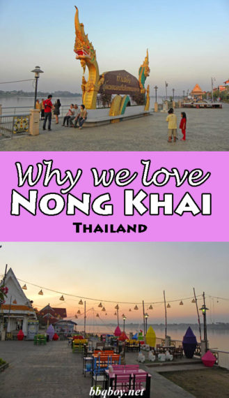 Why we love Nong Khai - The Travels of BBQboy and Spanky