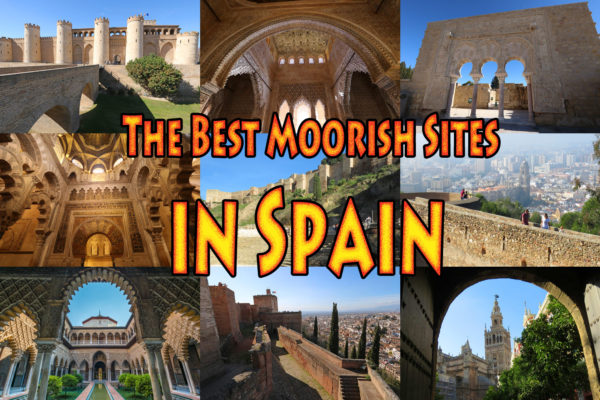 The Best Moorish Sites in Spain (and our favorite!)
