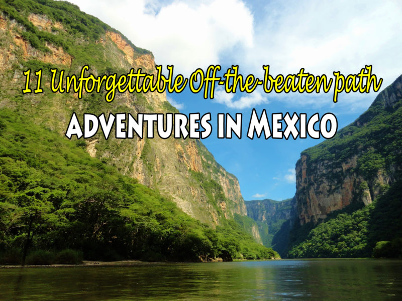 11 Unforgettable Off-the-beaten path adventures in Mexico - The Travels ...